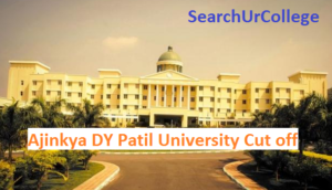 Ajeenkya DY Patil University Cutoff for MBA Btech LLB Bdes BBA BCA