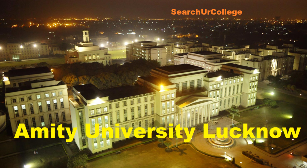 Amity University Lucknow Admission Eligibility Cutoff Placement Ranking