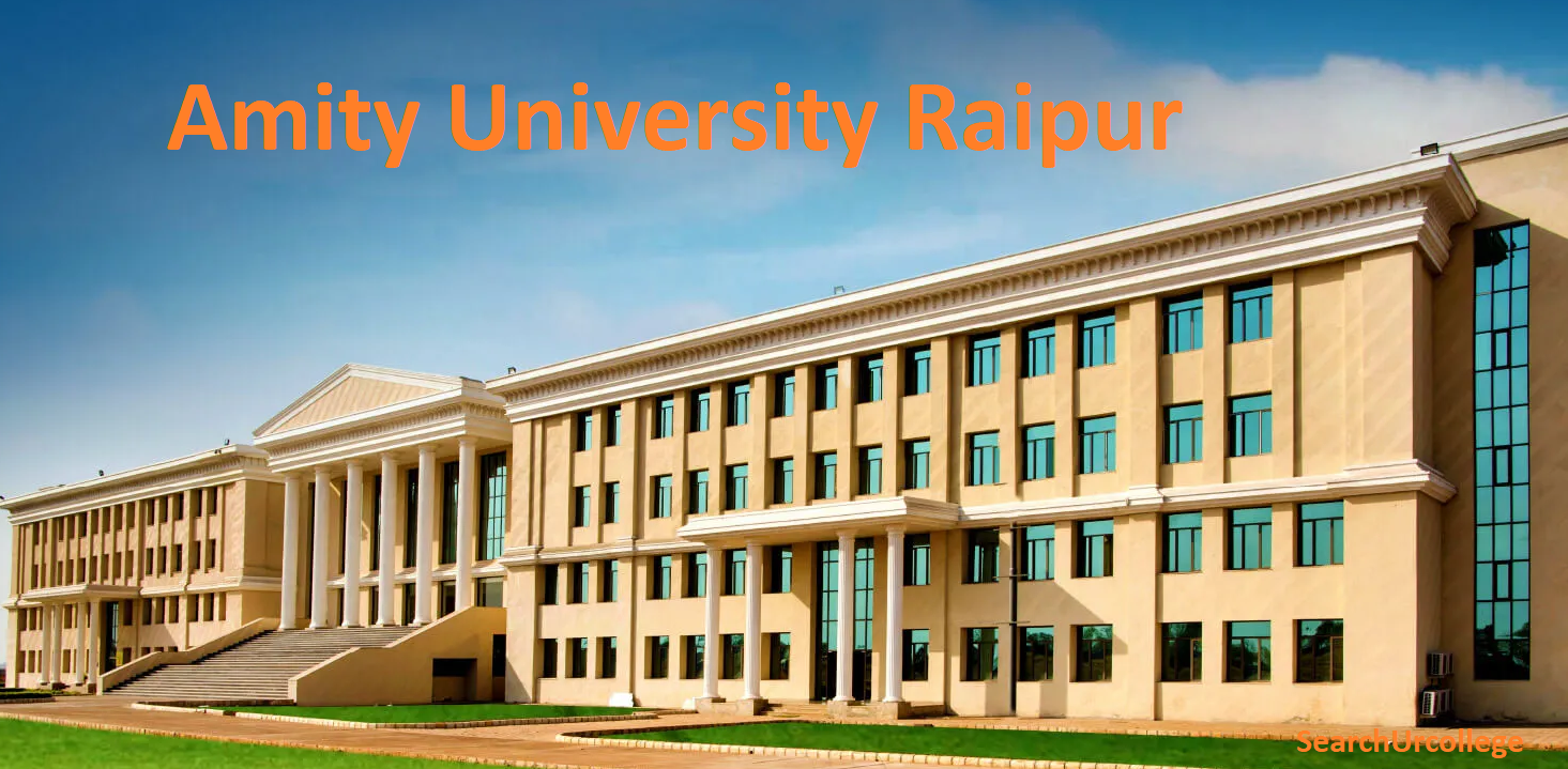 Amity University Raipur Courses Admission Fees Cut off Review Ranking